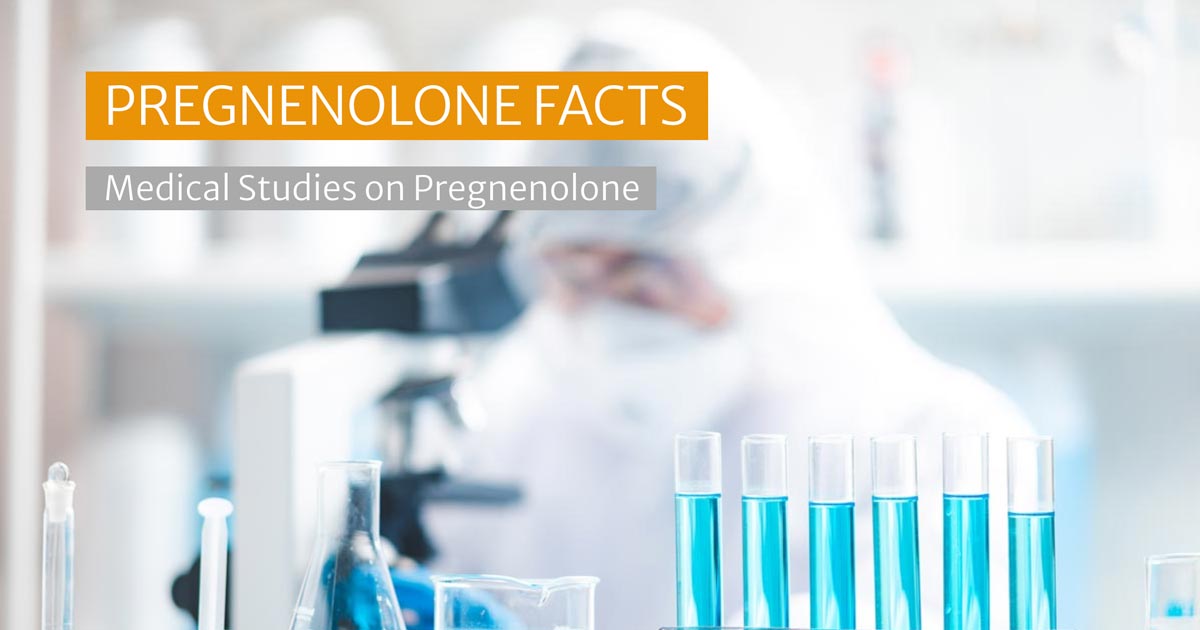 PregnenoloneFACTS – Collection of Medical Studies on Pregnenolone